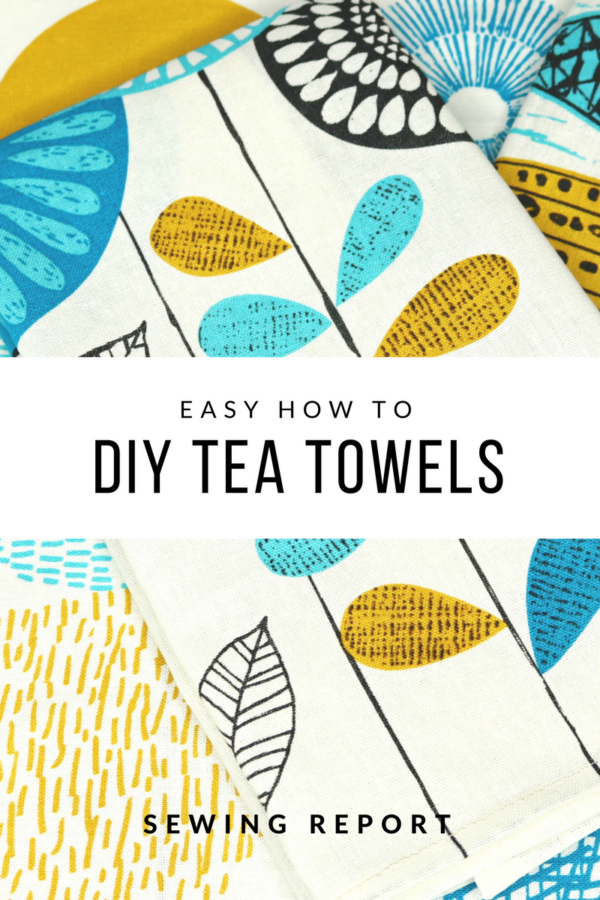 EASY SEWING PROJECT | DIY Tea Towels Tutorial | SEWING REPORT HOW TO ...