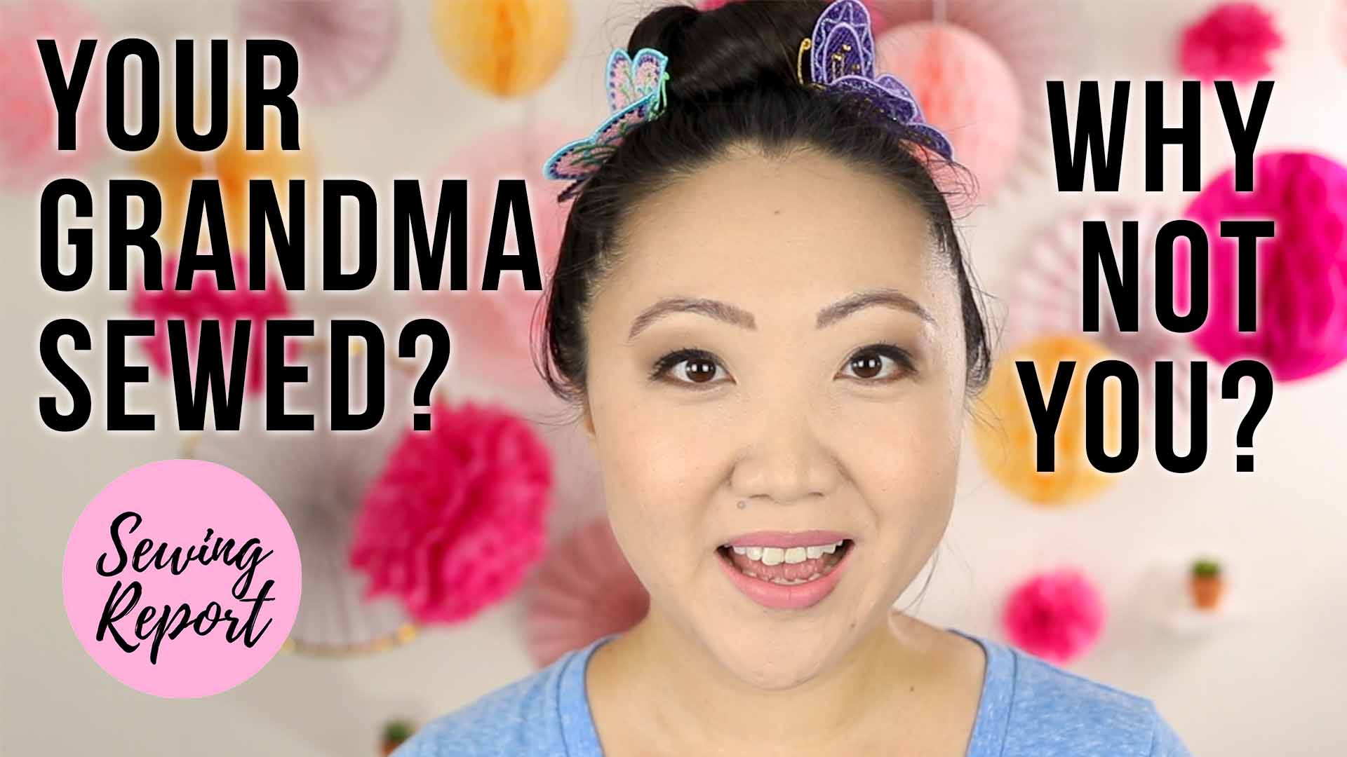 ‘My Grandma Sewed, But I Could Never Learn How’ | NOT TRUE! – Sewing Report
